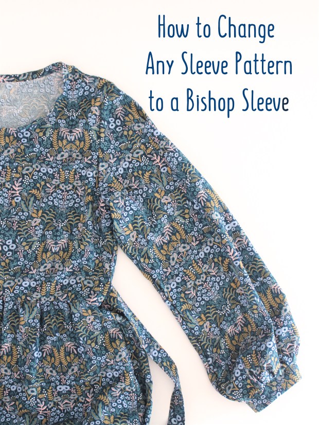 Bishop Sleeves: how to convert any sleeve pattern to a Bishop sleeve